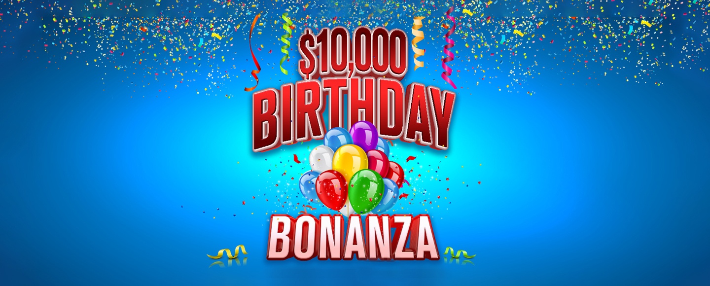 $10,000 Birthday Bonanza - Sandia Resort & Casino