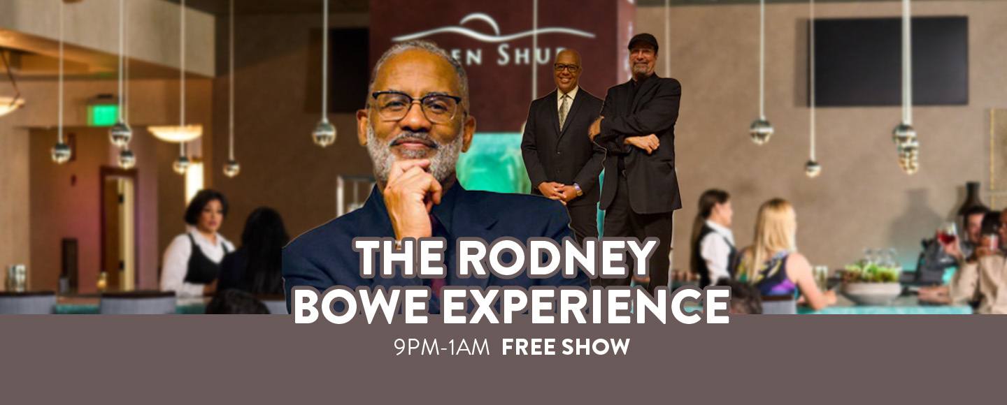 The Rodney Bowe Experience - Sandia Resort & Casino
