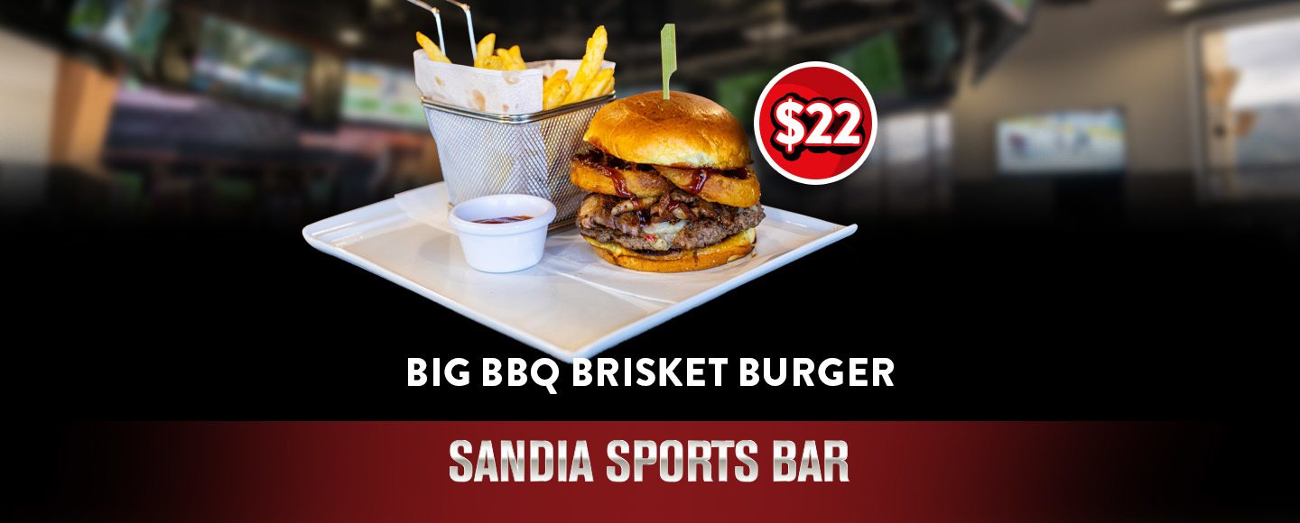 Big BBQ Brisket Burger - Sandia Resort & Casino