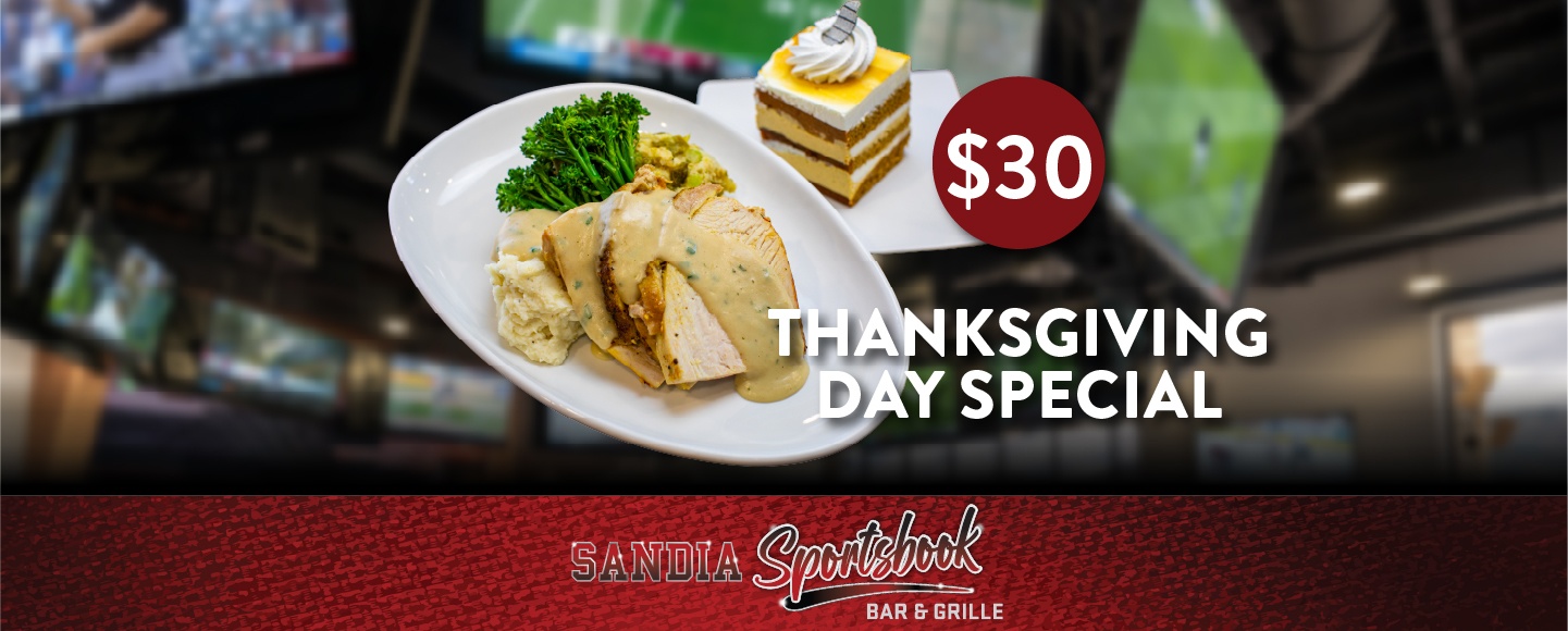 Thanksgiving Day Special - Sandia Resort & Casino