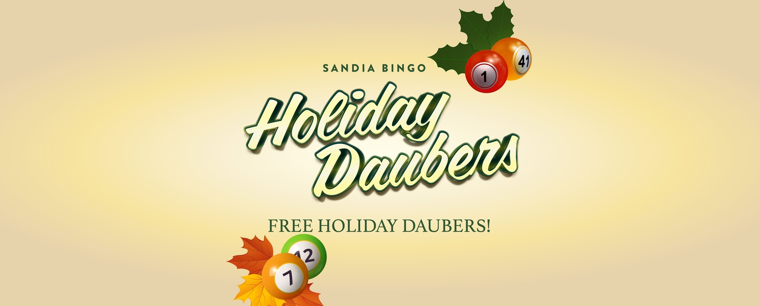 Holiday Daubers - Sandia Resort & Casino